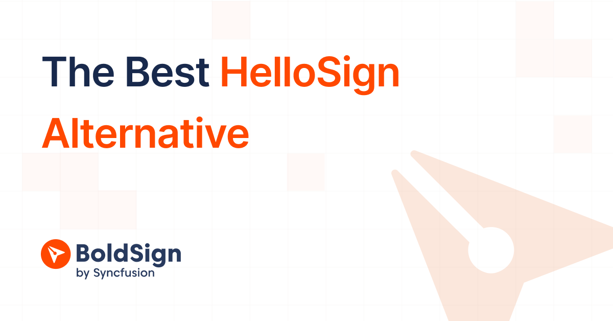 Best HelloSign Alternative | BoldSign vs HelloSign Comparison - BoldSign