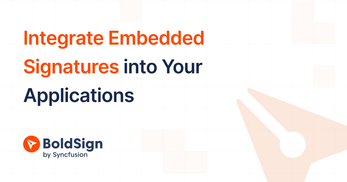 Integrate Embedded Signatures Easily with BoldSign API